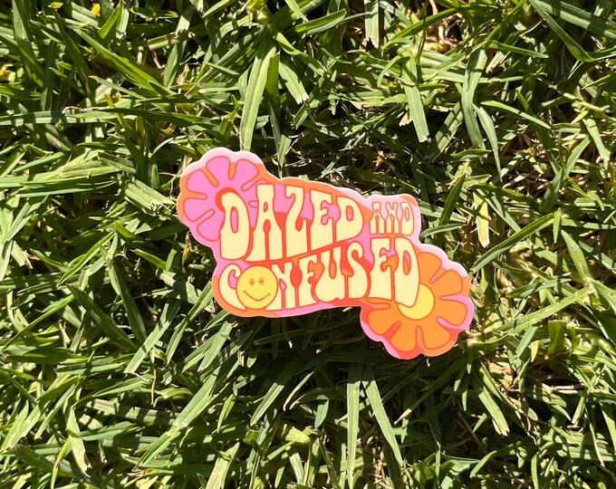 Dazed and Confused Sticker - Etsy
