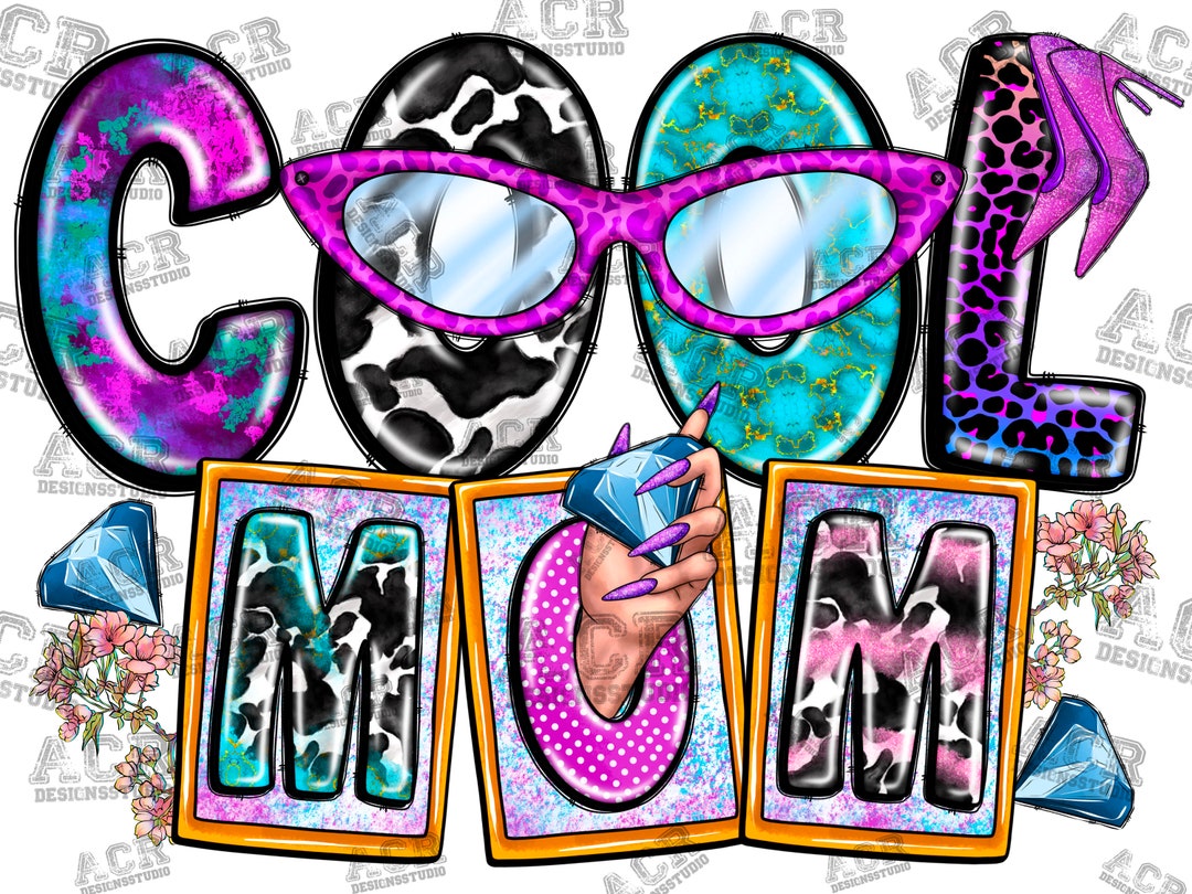 Cool Mom Png Sublimation Design Download Mother's Day - Etsy