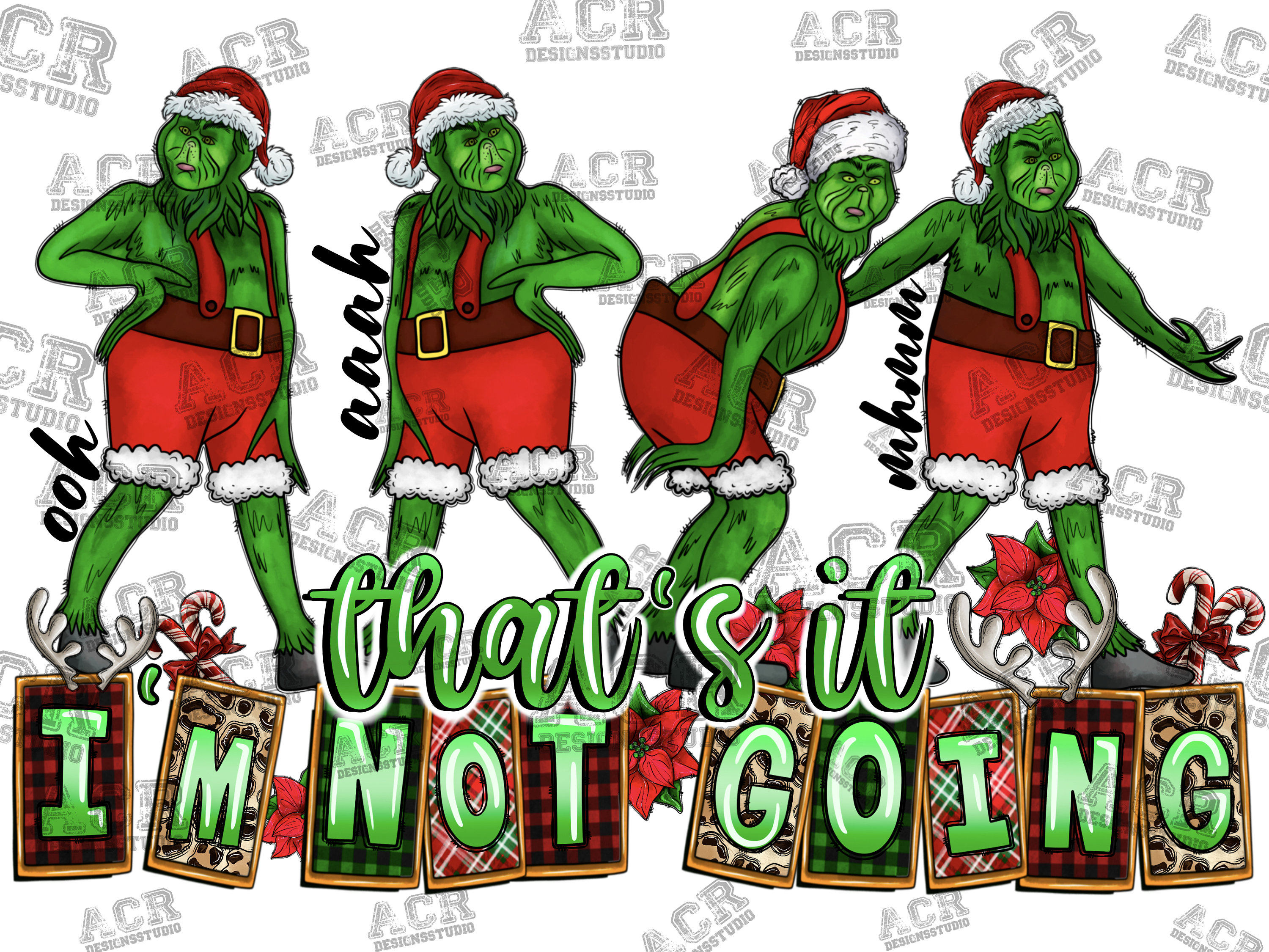 Grinch Ooh Ahh Thats It Im Not Going
