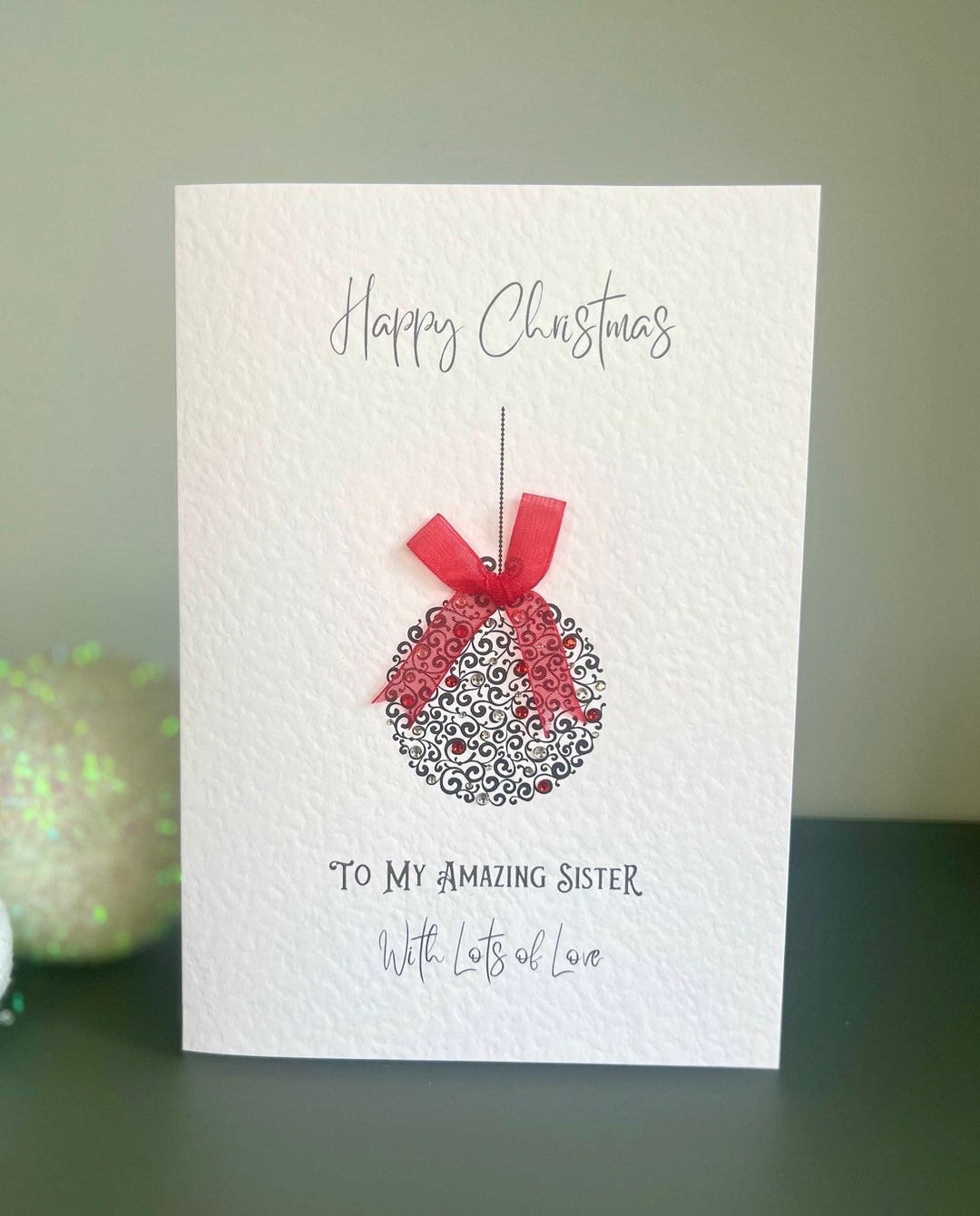 SISTER CHRISTMAS CARD, Christmas Bauble - Hand Decorated With Sparkly ...
