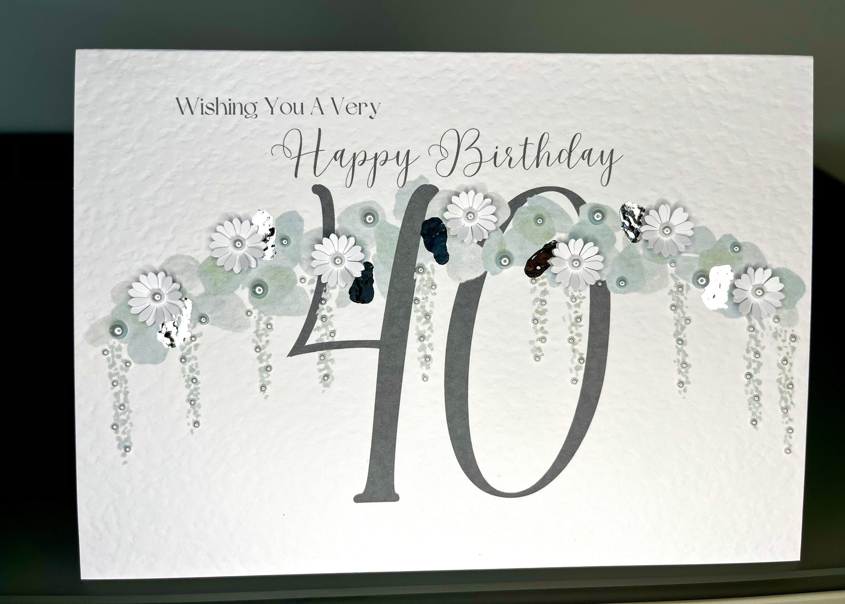 40th Birthday Card Handmade With Silver Leaf 3d Flowers & Pearls, 40th ...