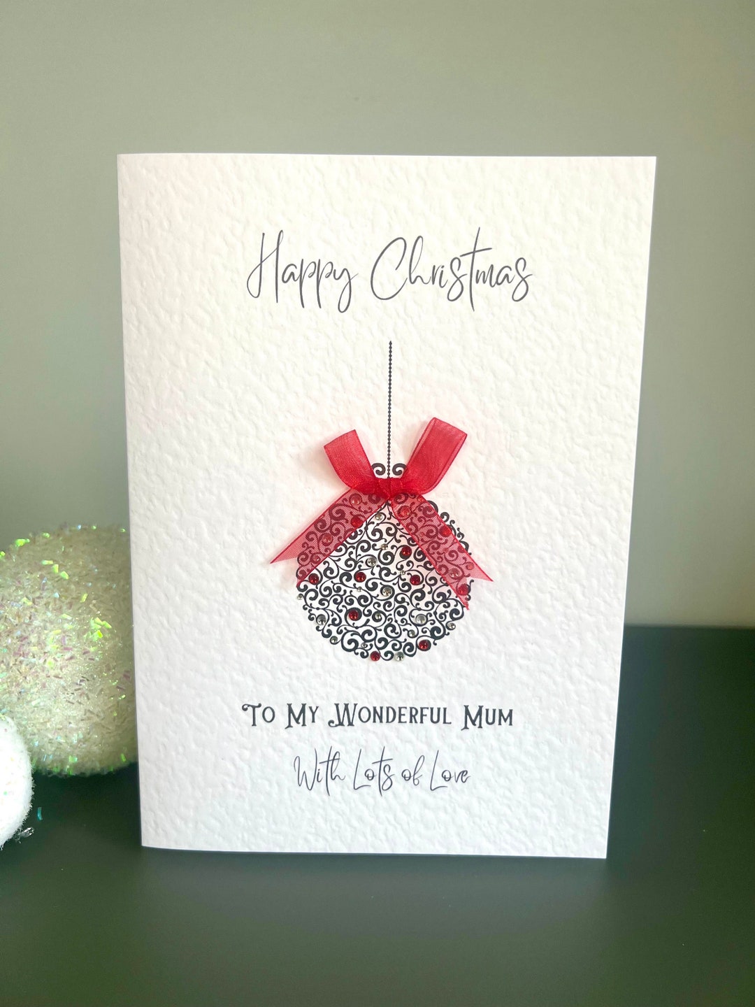 Mum CHRISTMAS Card With A Christmas Bauble - Hand Decorated With ...