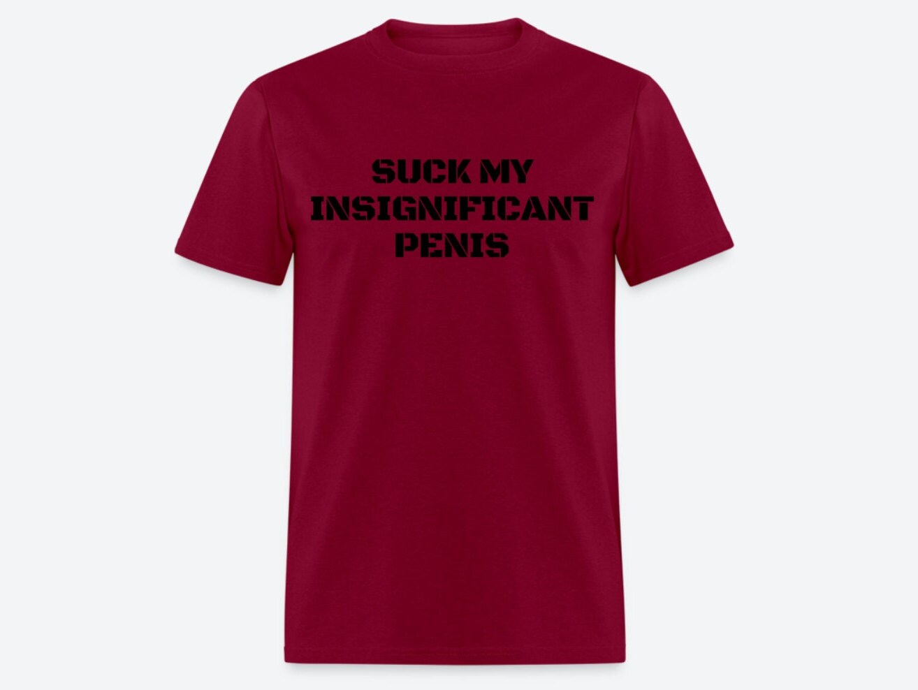 Suck My Insignificant Penis, Funny Meme T-shirt Joke Gift, Shitpost ...