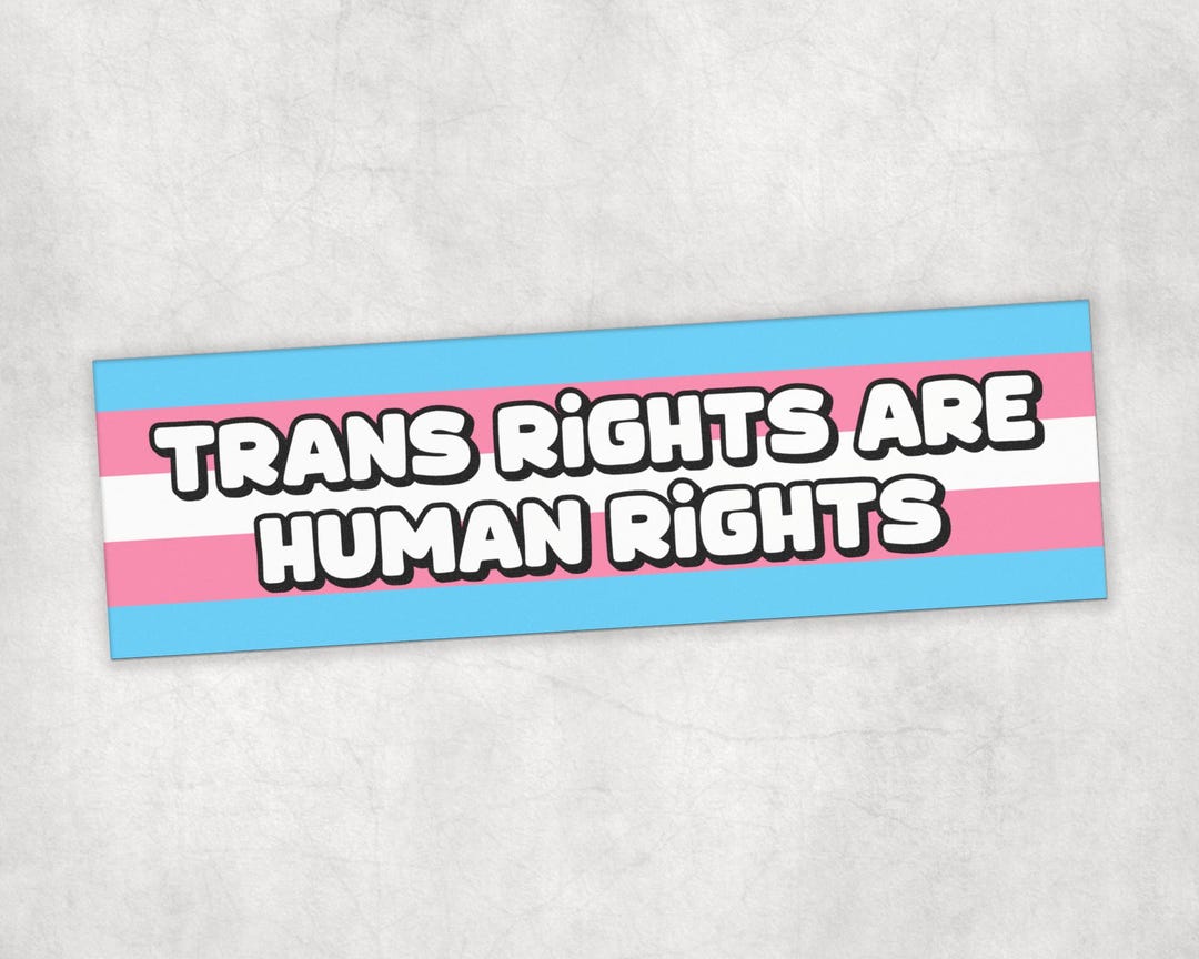 Trans Rights Are Human Rights Bumper Sticker or Magnet - Etsy