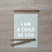 I Am A Child of God Printable Art, Nursery Decor (digital Download) - Etsy