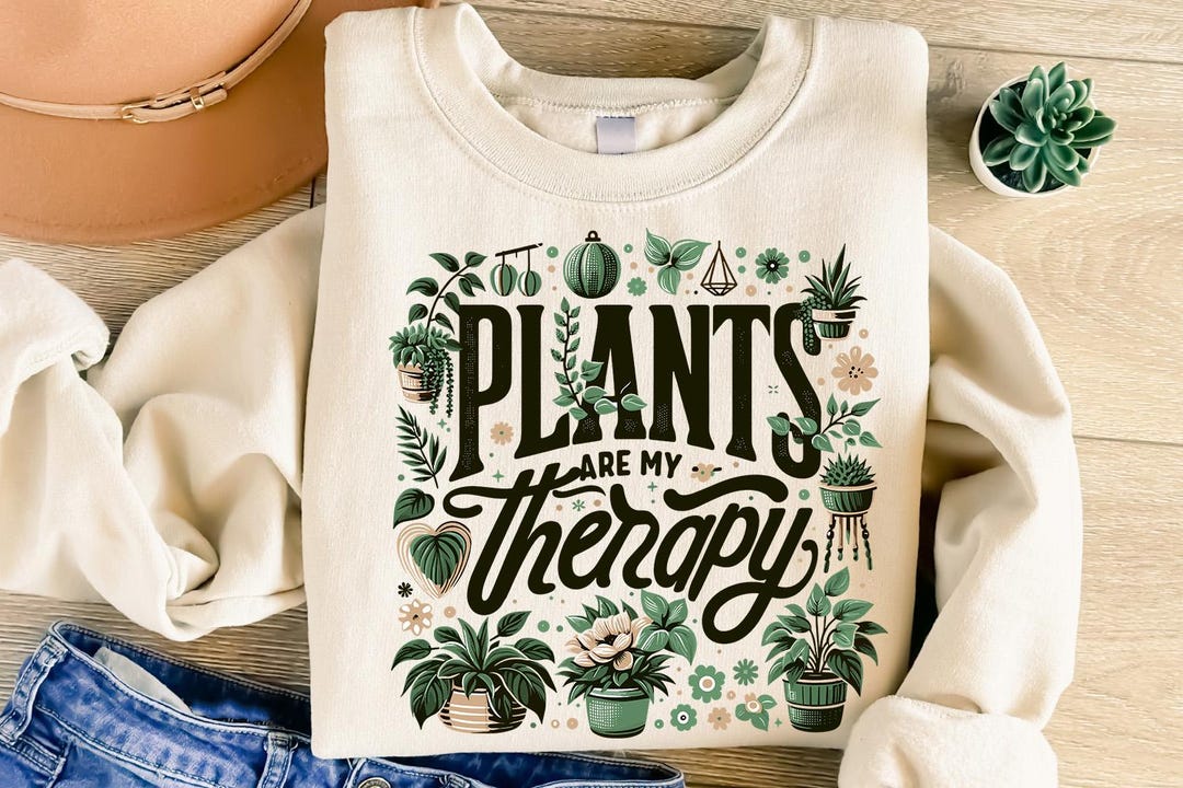 Plants Are My Therapy Png - Funny Png - Print File - Funny Sublimation ...