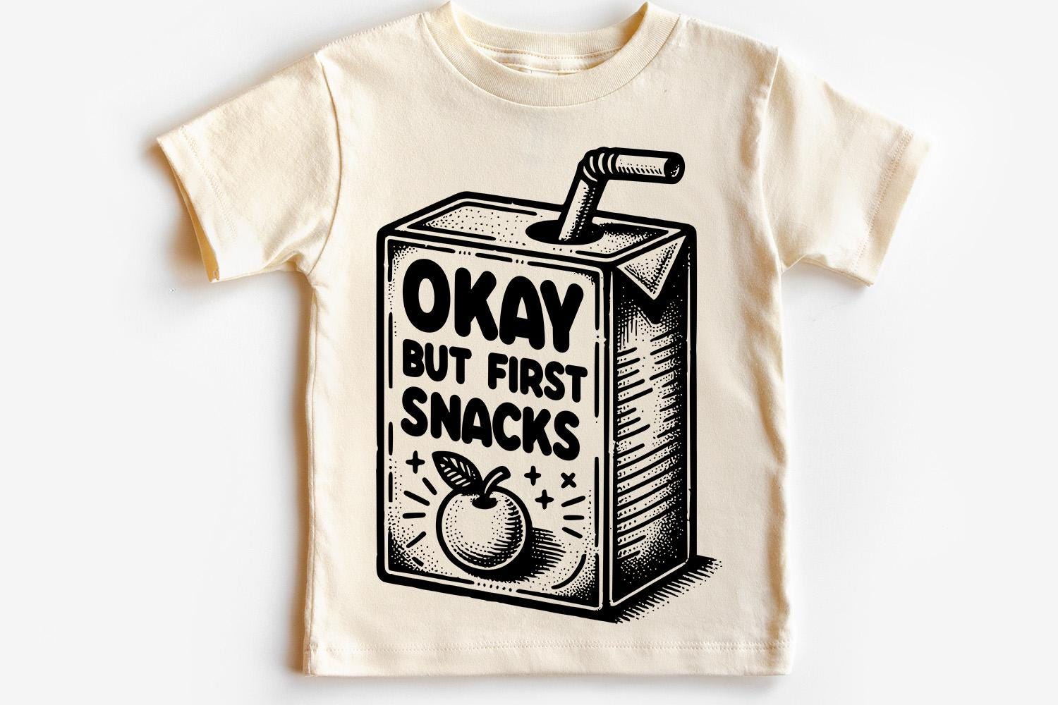 Funny Toddler Png - Funny Png - Print File - Okay but First Snacks ...