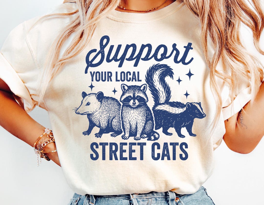 Support Your Local Street Cats Png - Print File - Funny Shirt ...