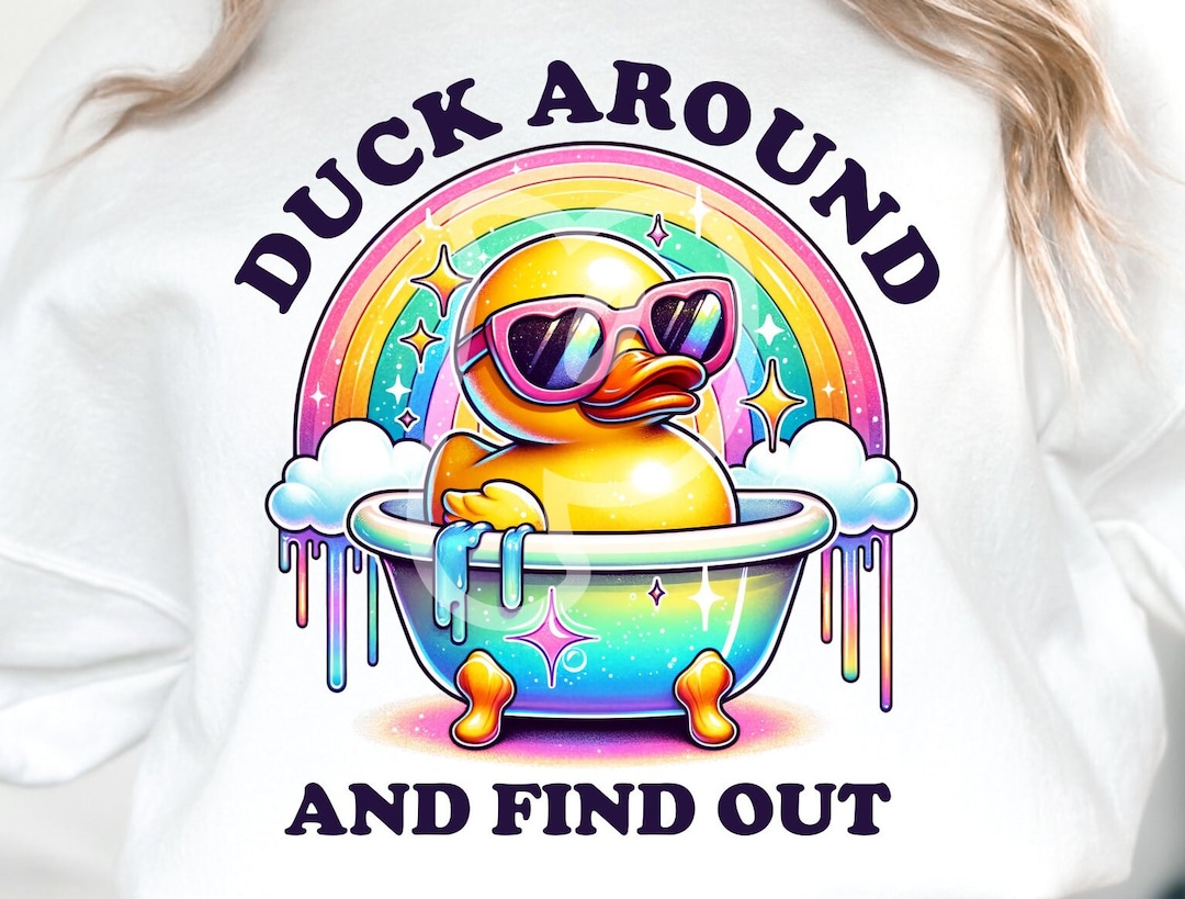 Duck Around and Find Out Png - Funny Png - Print File - Funny ...