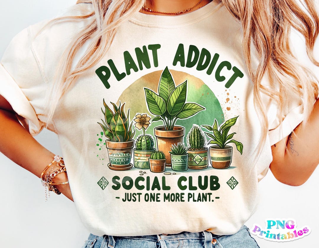 Plant Addict Social Club Png - Plant Lovers Png - Print File - Funny ...