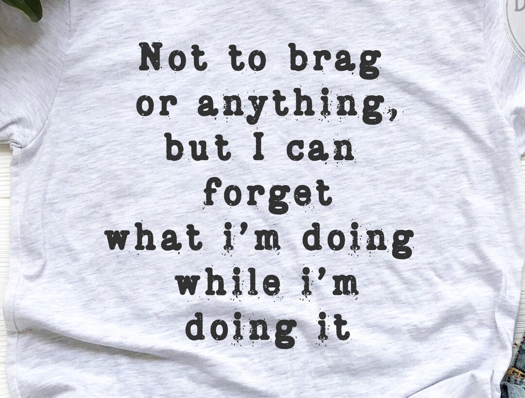 Not to Brag or Anything Png - Funny Png - Print File - Funny ...