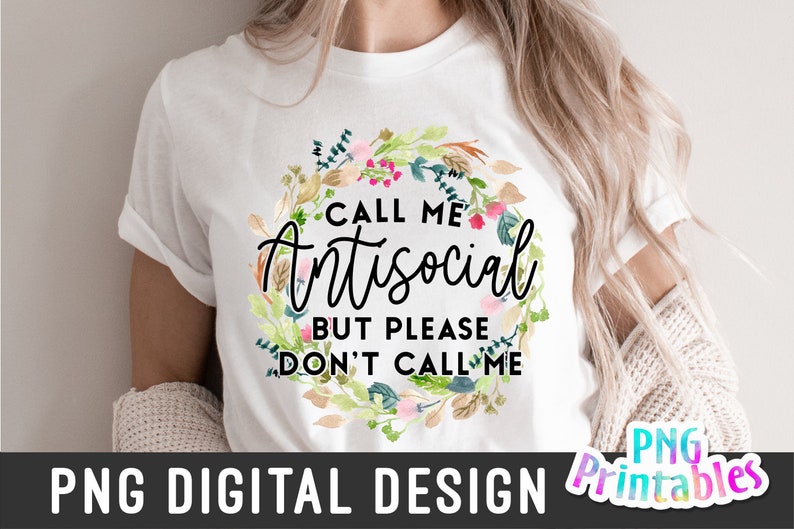 Call Me Antisocial Png Funny Png Print File Funny - Etsy