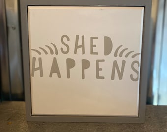 Because Shed Happens Sign - Etsy