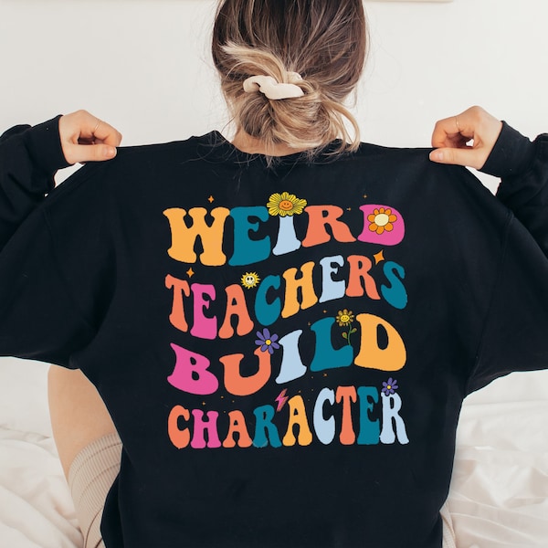 Weird Teachers Build Character - Etsy