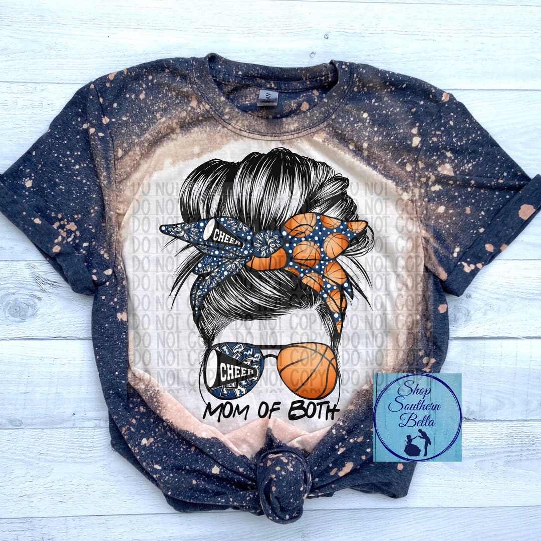 Basketball and Cheer Mom of Both Navy Bleach Shirt, Plus Bleached ...