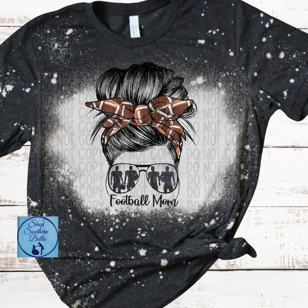 Football Mom Messy Bun Unisex Bleach Shirt, Sport Plus Bleached Tshirt ...