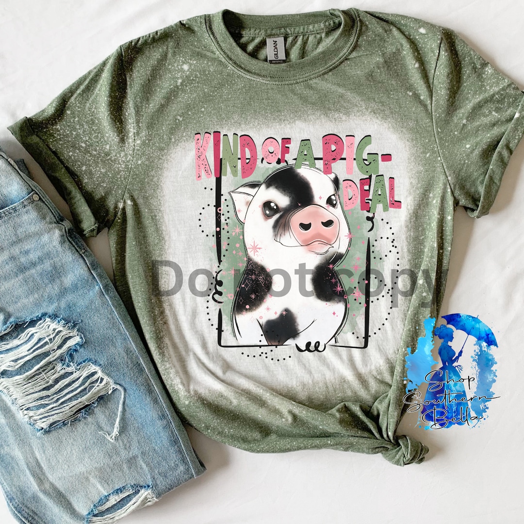 Kind of a Pig Deal Piggy Unisex Bleach Shirt, Farm Animal Unisex ...