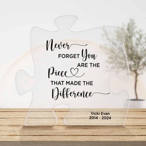 Personalized Acrylic Puzzle, Never Forget That You Are the Piece That ...