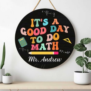 It's A Good Day to Do Math Door Sign, Personalized Mathematic Teacher ...