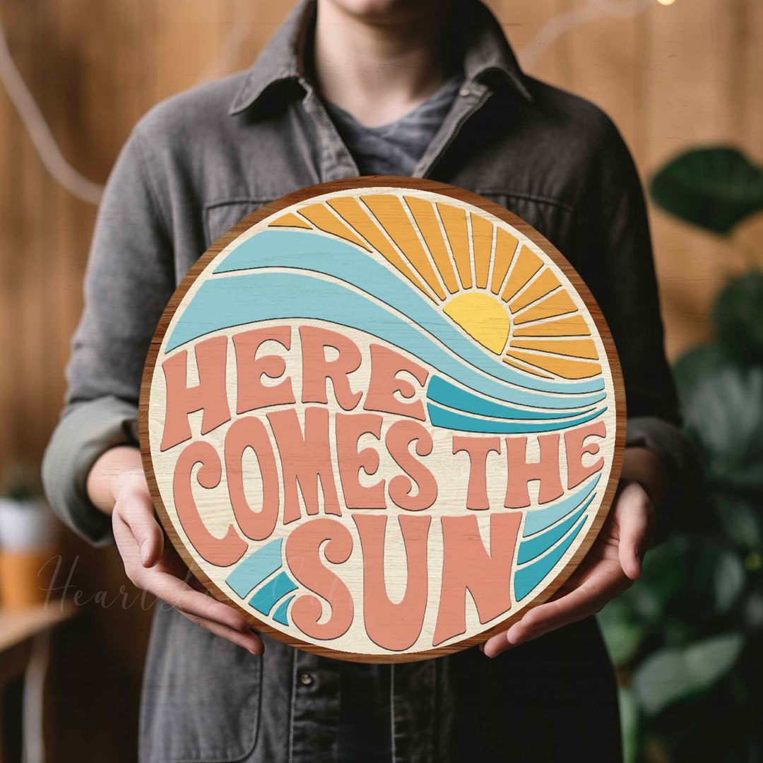Here Comes the Sun Wood Sign, Here Comes the Sun Unfinished Cut Out ...