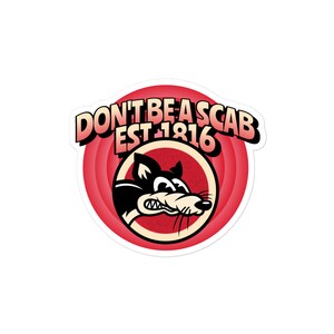 Don't Be A Scab Est. 1816 With Cartoon Rat Bubble-free Stickers - Etsy