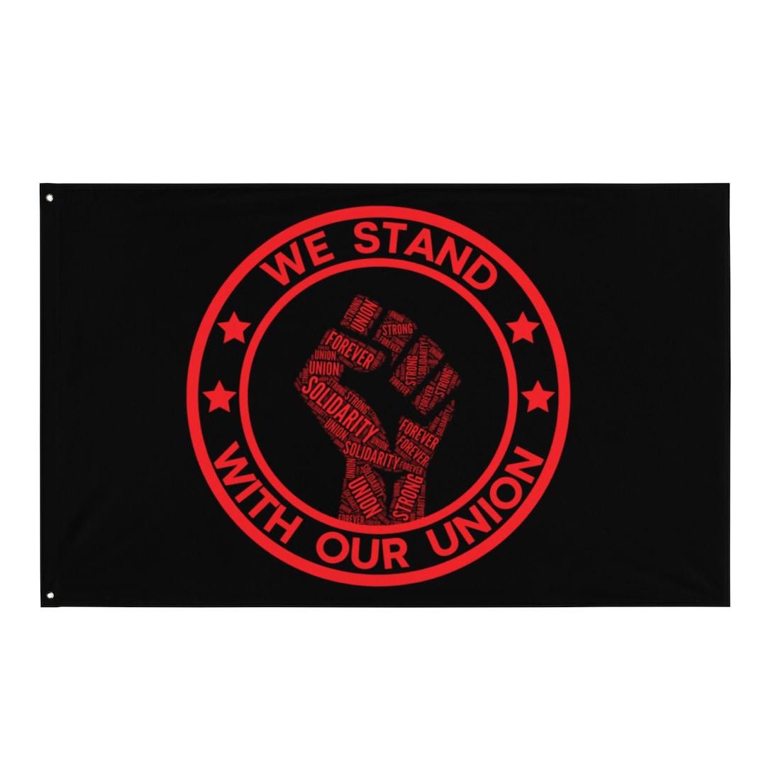 We Stand With Our Union With Solidarity Forever Fist Banner - Etsy