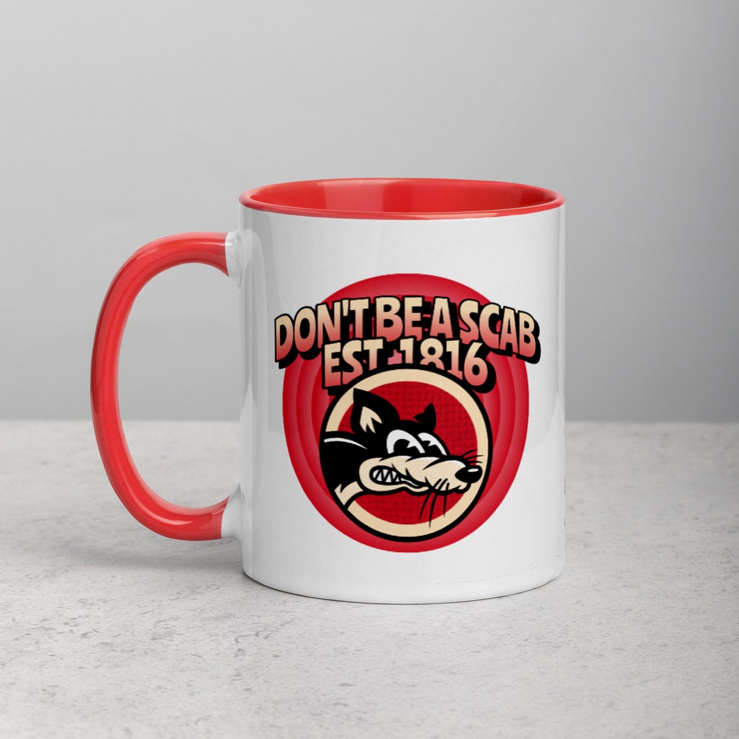 Don't Be A Scab Est. 1816 With Cartoon Rat Mug With Color Inside - Etsy