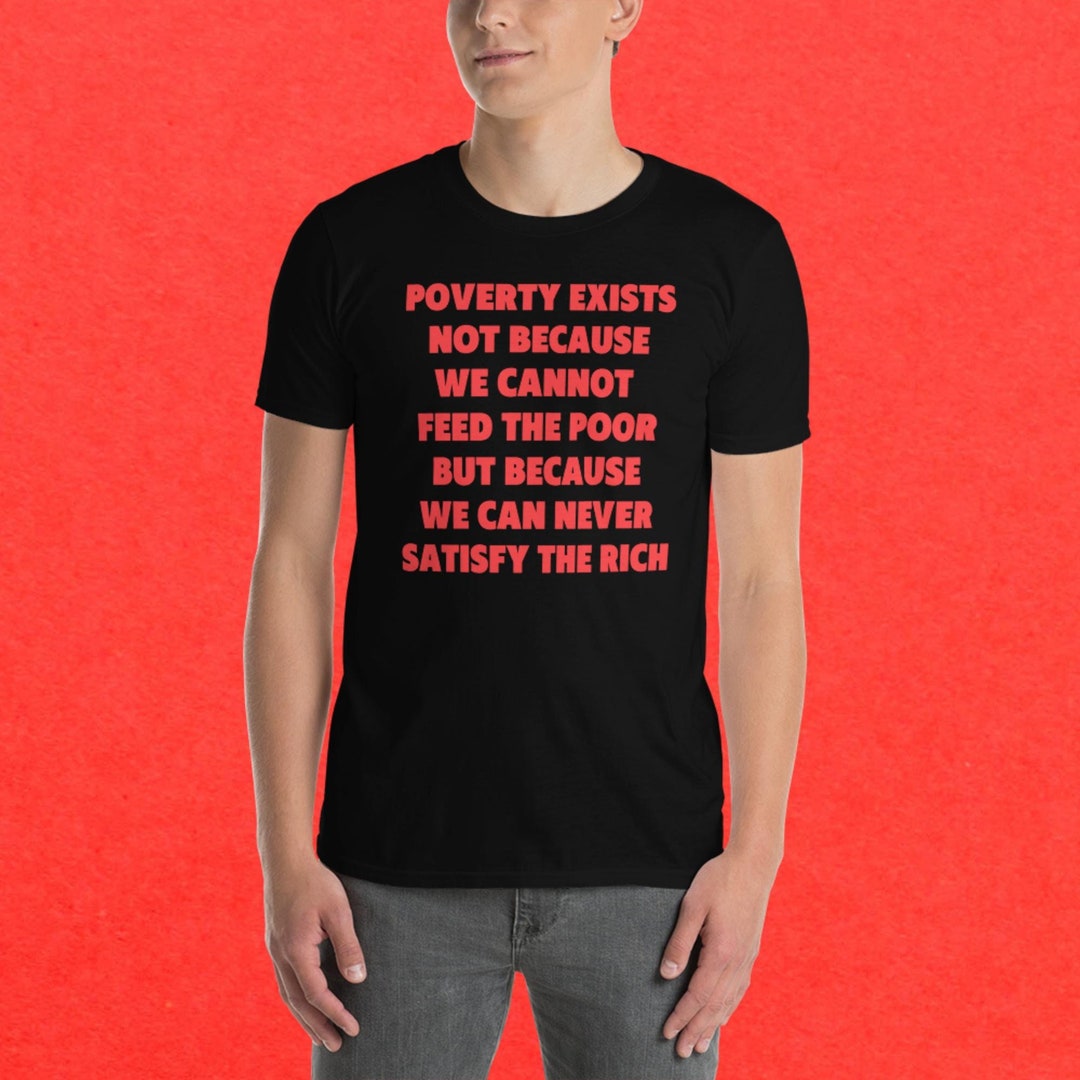 Poverty Exists Not Because We Cannot Feed the Poor but Because We Can ...