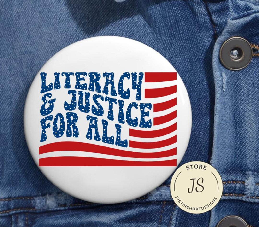 Literacy and Justice for All Anti Trump Pin Button in 3 Sizes, 4th of ...