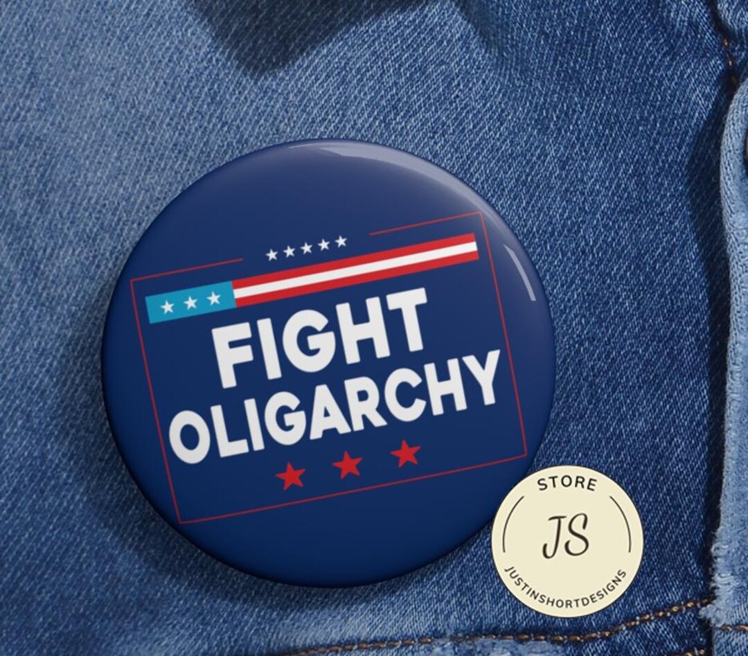 Fight Oligarchy Anti Trump Pin Buttons in 3 Sizes, Defend Democracy ...