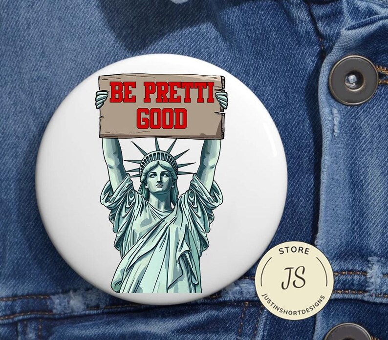 Be Pretti Good Alex Pretti Pin Buttons in 3 Sizes, Pretti Good Anti ICE ...