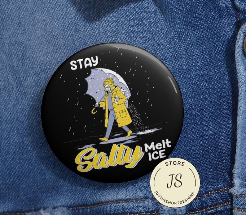 Stay Salty Melt ICE Pin Buttons in 3 Sizes, Political Anti-ice Pins ...
