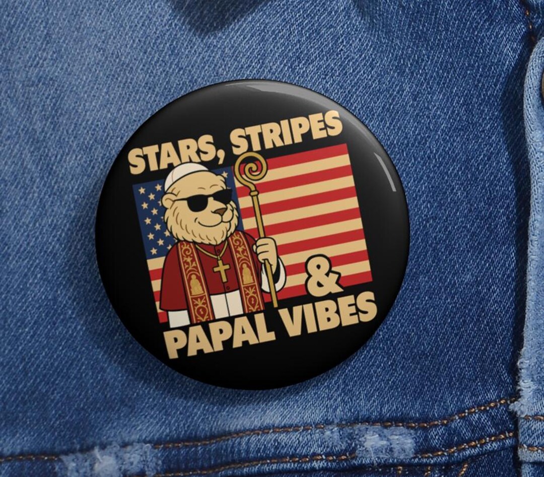 Stars, Stripes & Papal Vibes Pope Leo XIV Pin Buttons in 3 Sizes ...
