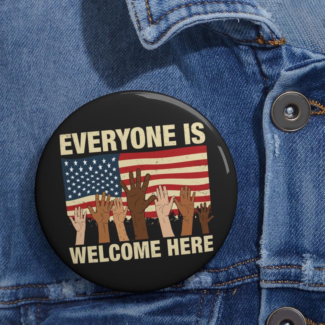 Everyone is Welcome Here Pin Buttons in 3 Sizes, Idaho Teacher Everyone ...