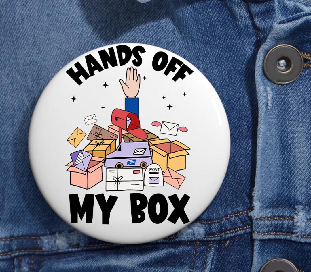 Hands off My Box Save the USPS Anti Trump Pin Buttons in 3 Sizes ...