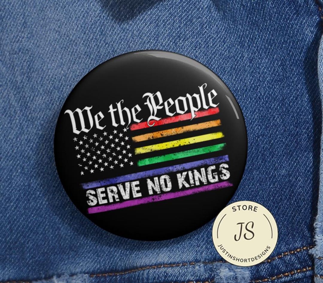 We the People Serve No Kings Anti Trump Pin Buttons in 3 Sizes, Pro ...