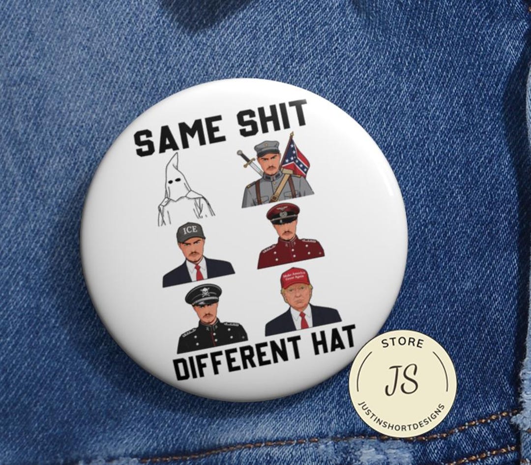 Same Shit Different Hat Anti Trump Pin Button in 3 Sizes, Funny Quote ...