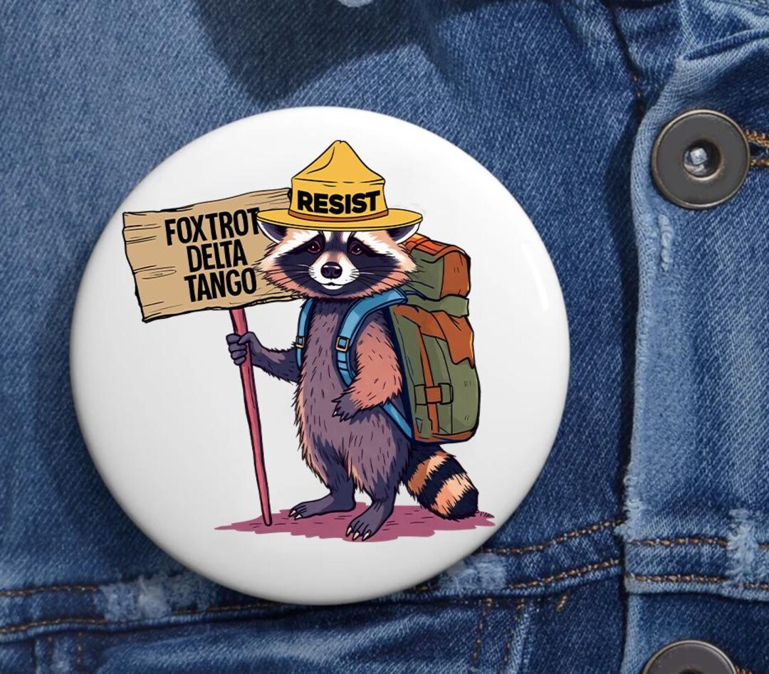 Foxtrot Delta Tango Resist Raccoon Anti Trump Pin Buttons in 3 Sizes ...