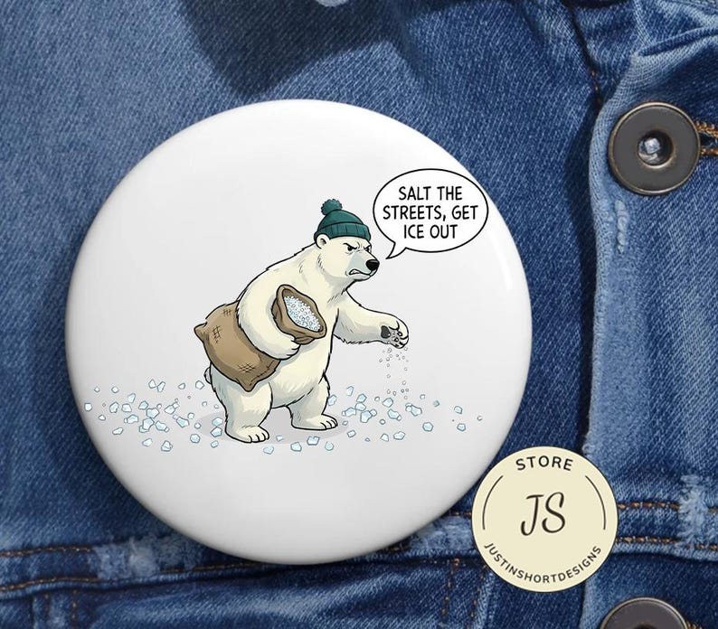 Polar Bear Fuck Ice Salt the Streets Get Ice Out Anti Trump Pin Buttons in 3 Sizes, Political ...