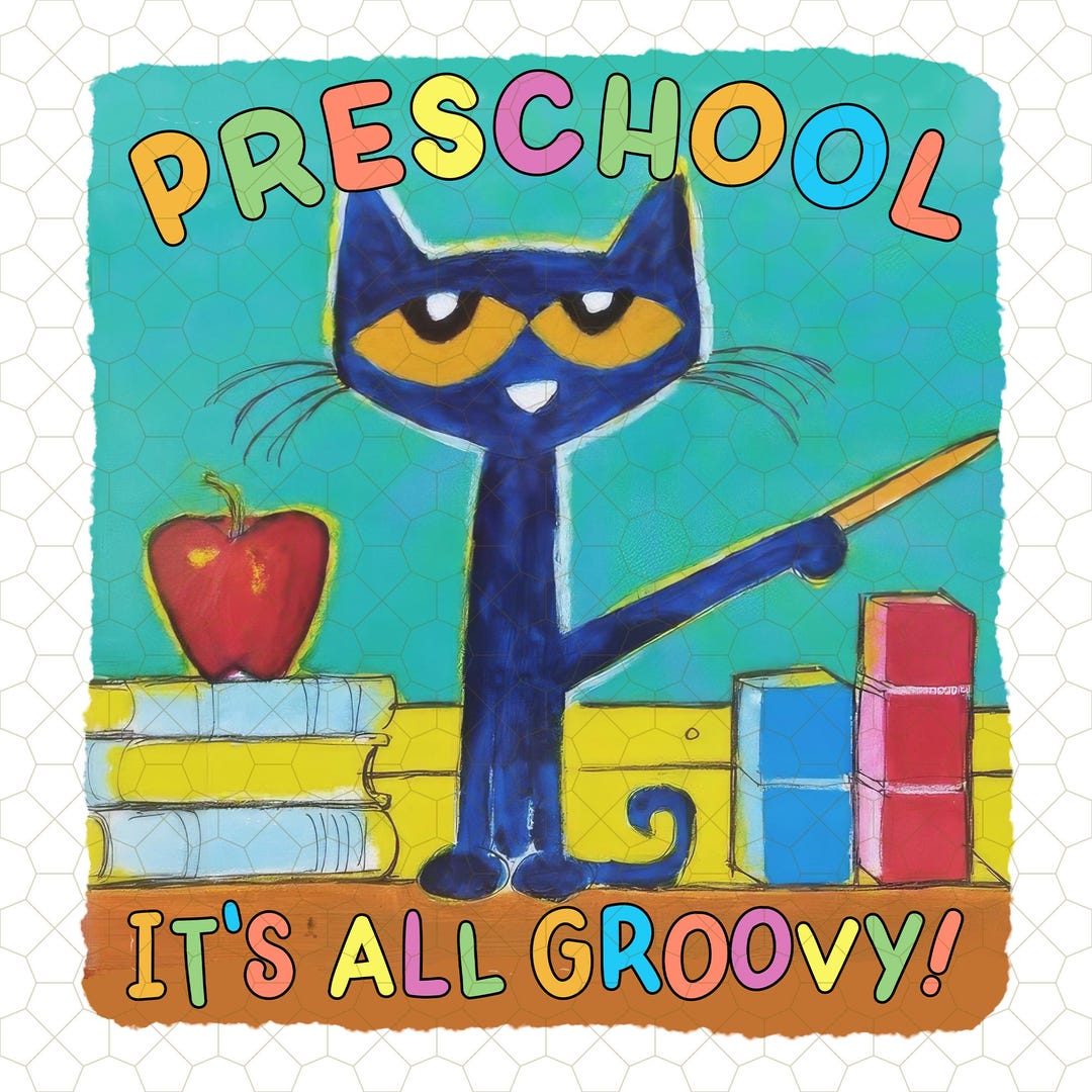 The Pete Cat Preschool It's All Groovy Png, the Cool Cat Back to School ...