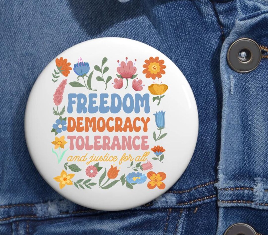 Subtle Freedom Democracy Tolerance and Justice for All Anti Trump Pin ...