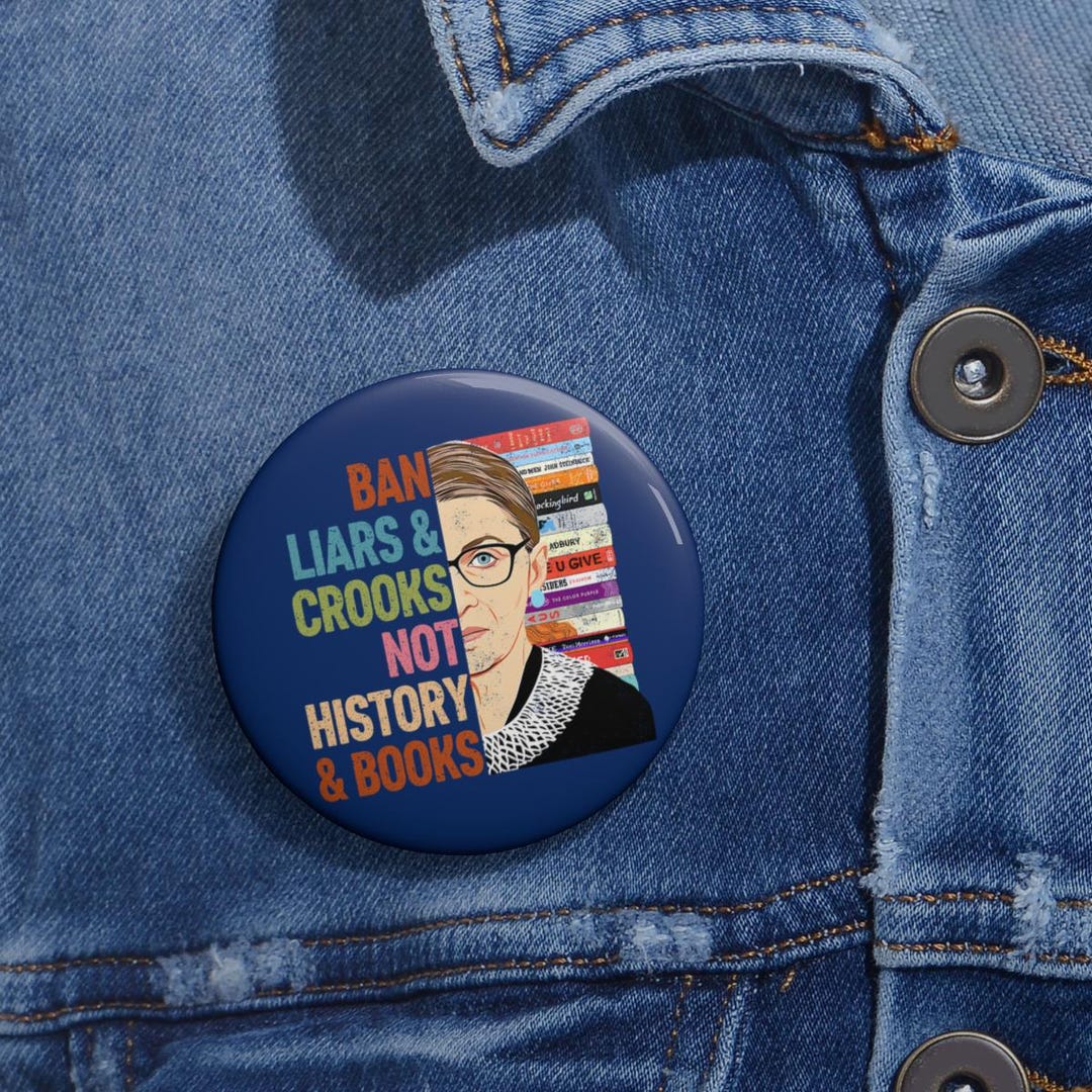 Ban Liars and Crooks Not History and Book RBG Anti Trump Pin Buttons in ...