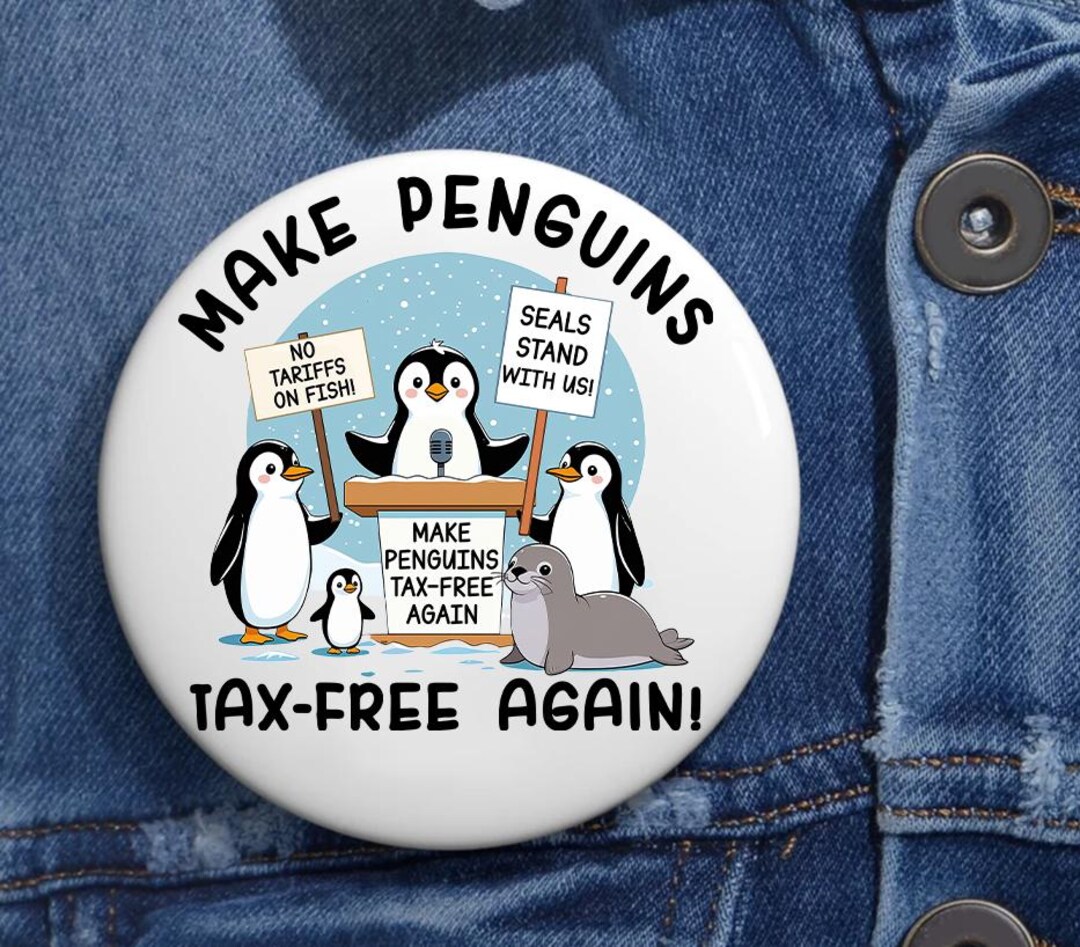Make Penguins Tax-free Again Funny Tariffs Pin Buttons in 3 Sizes ...