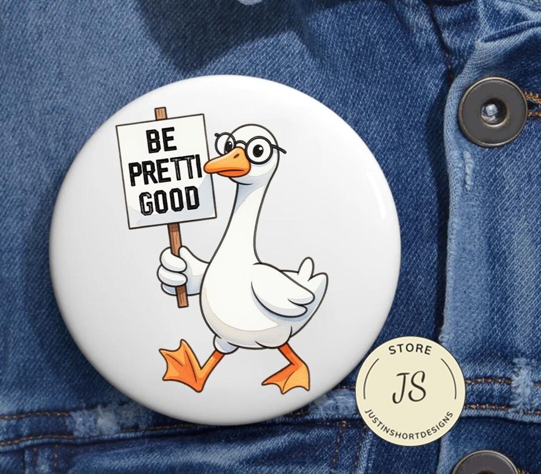 Be Pretti Good Pin Buttons in 3 Sizes- Activism Accessory, Political ...