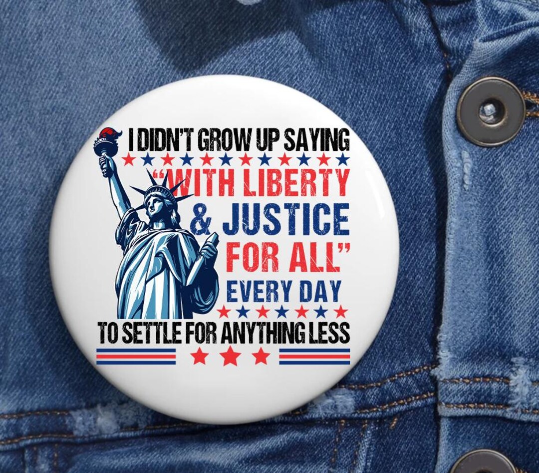 Liberty and Justice for All Human Rights Pin Button in 3 Sizes, 4th of ...