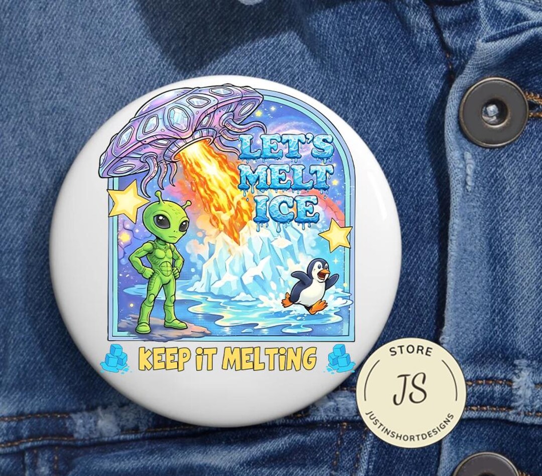 Let’s Melt ICE Pin, Be Pretti Good Pin Button in 3 Size, Ice Melting ...
