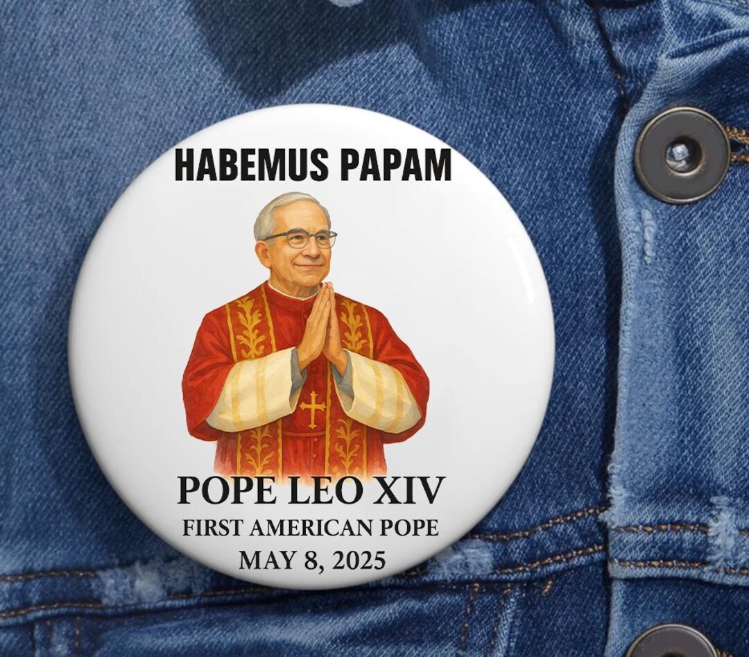 Habemus Papam Da Pope Leo XIV First American Pope Pin Buttons in 3 ...