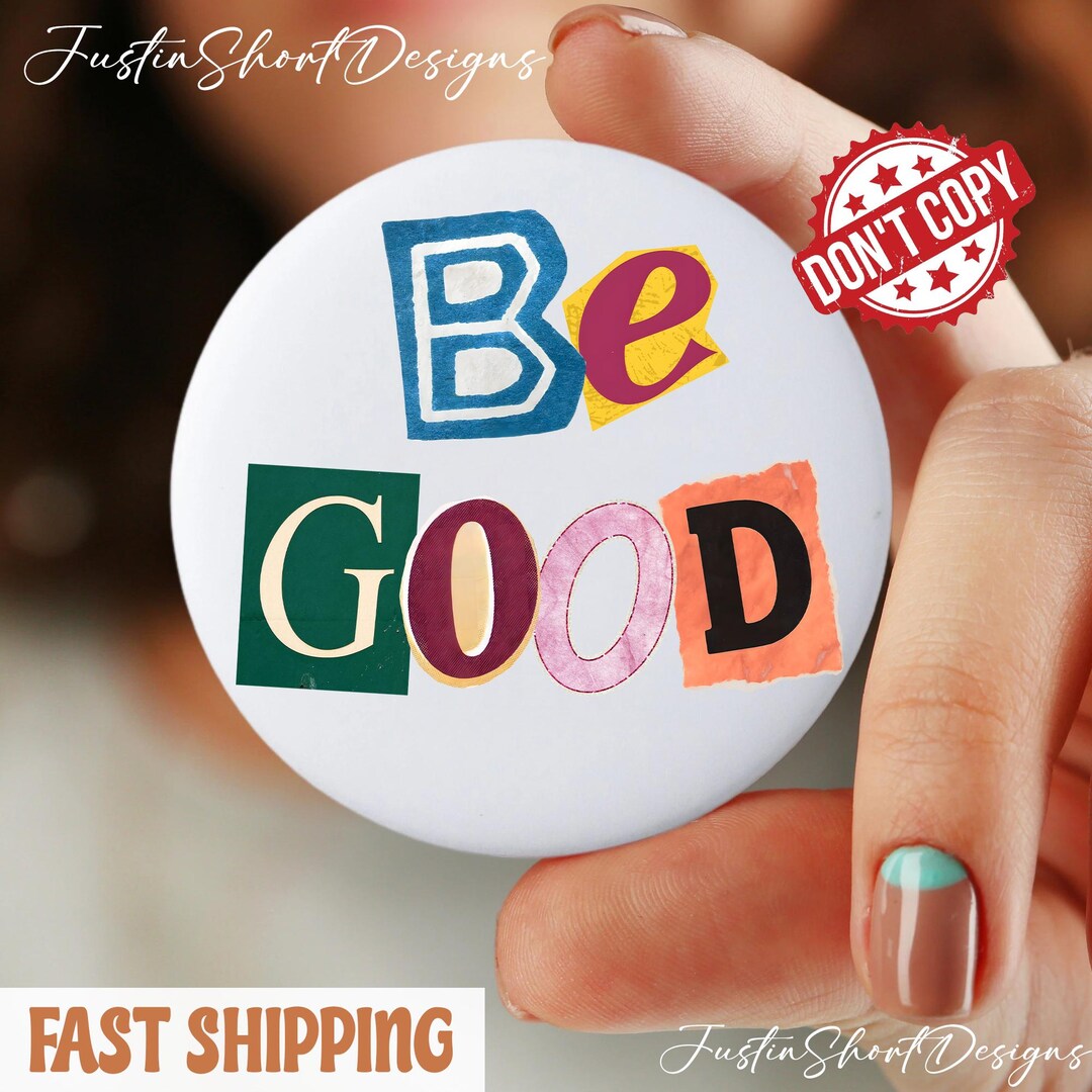 Be Good Pin Buttons in 3 Sizes, Anti ICE Pin, Be Good Button, Anti Ice ...