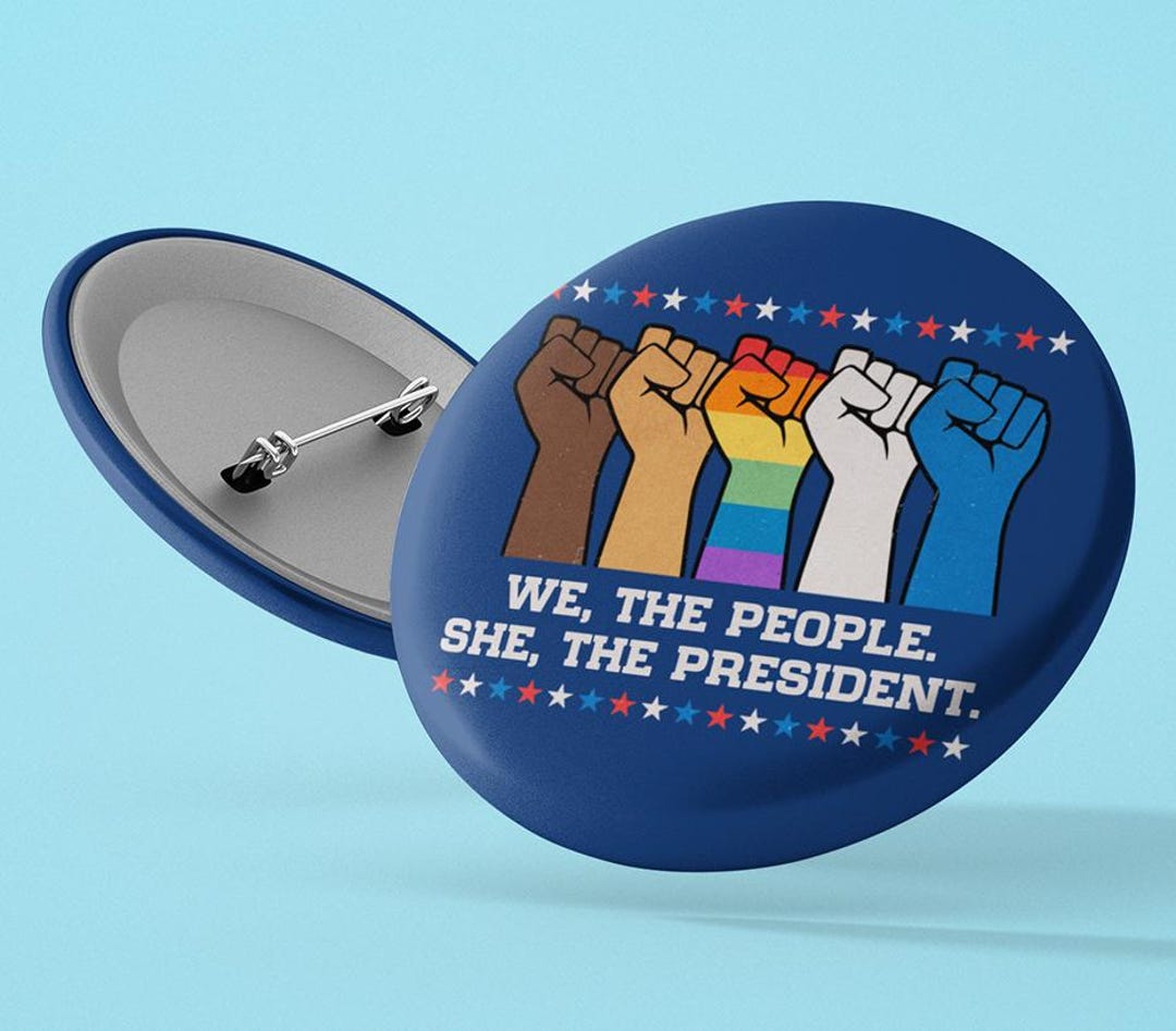 We the People She the President Pin Buttons in 3 Sizes, Kamala for ...
