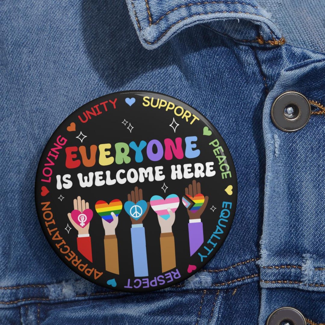 Everyone is Welcome Here LGBT Pin Buttons in 3 Sizes, Diversity ...